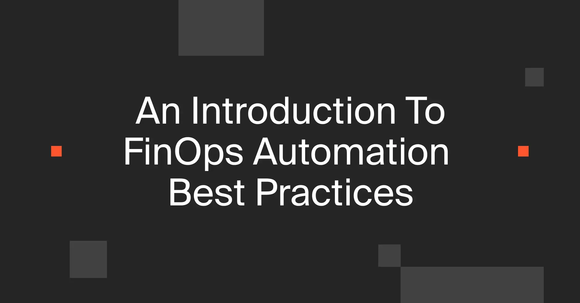 Finops Series An Intro To Finops Automation Best Practices